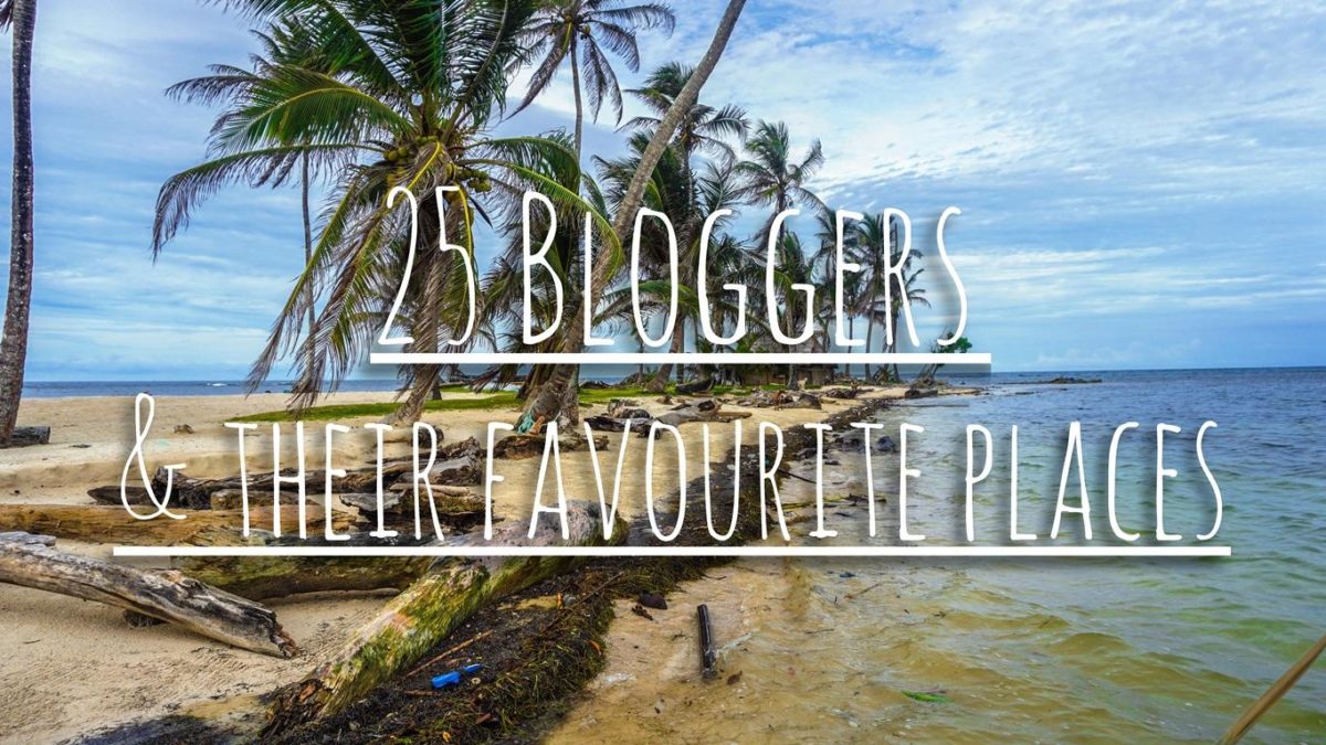 25 Travel Bloggers Reveal Their Favourite Places – TravelTelling